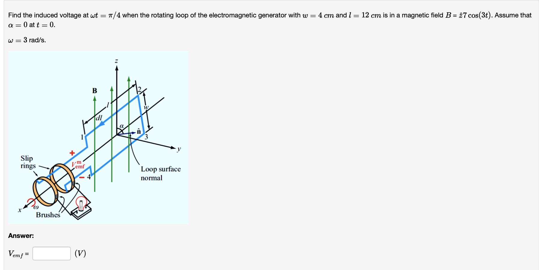 Solved = Find the induced voltage at wt = 7/4 when the | Chegg.com