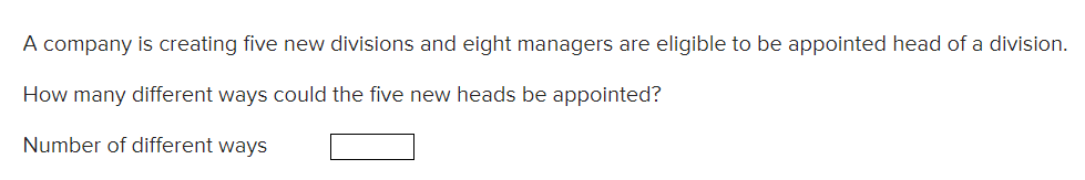 Solved A company is creating five new divisions and eight | Chegg.com