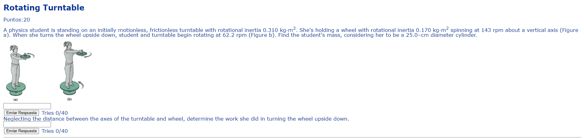 Solved Rotating Turntable Puntos:20 A physics student is | Chegg.com