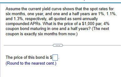Solved Assume the current yield curve shows that the spot | Chegg.com