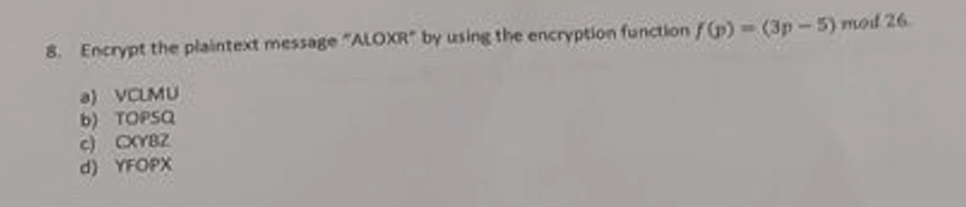 Solved Encrypt the plaintext message "AtOxR" by using the | Chegg.com