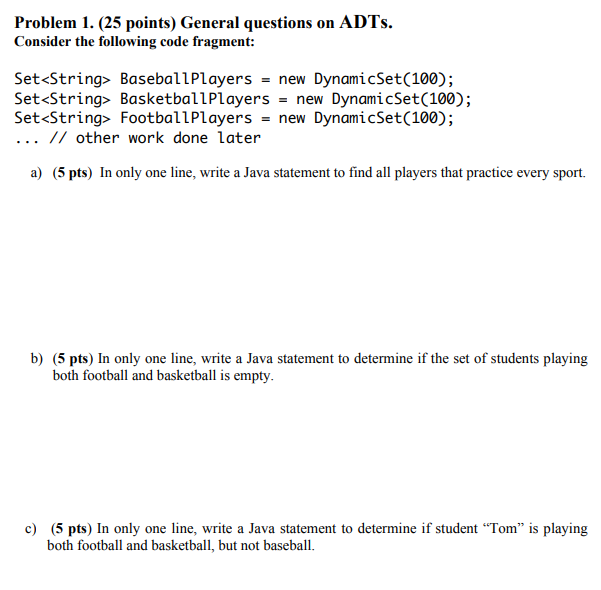 Solved Problem 1. (25 points) General questions on ADTs. | Chegg.com