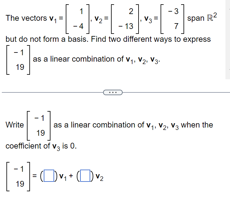 Solved The vectors v1=[1-4],v2=[2-13],v3=[-37] ﻿span R2but | Chegg.com