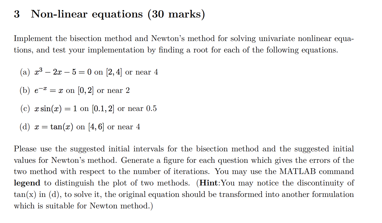 Solved 3 Non-linear equations (30 marks) Implement the | Chegg.com Solved 3 Non-linear equations (30 marks) Implement the | Chegg.com