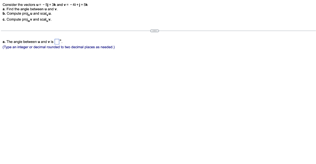 Solved Consider the vectors u=−5j+3k and v=−4i+j+5k a. | Chegg.com