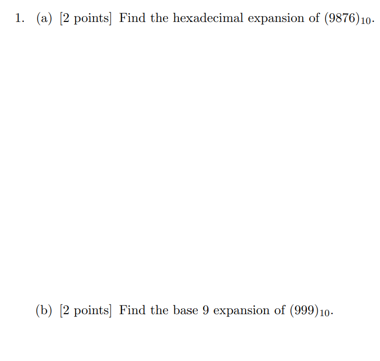 Solved 1. (a) [2 points) Find the hexadecimal expansion of | Chegg.com
