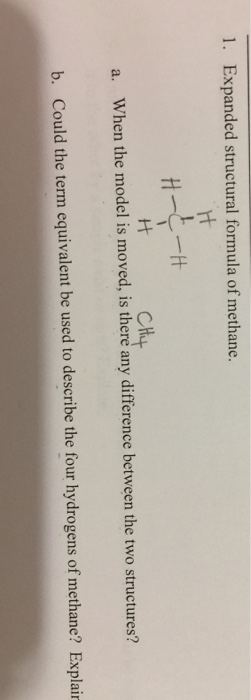 Solved 1. Expanded structural formula of methane. CH a. When | Chegg.com