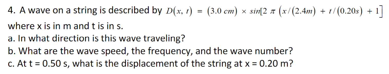 Solved 4. A wave on a string is described by D(x,t)=(3.0 | Chegg.com