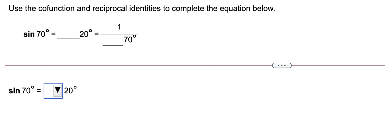 Solved Use the cofunction and reciprocal identities to | Chegg.com