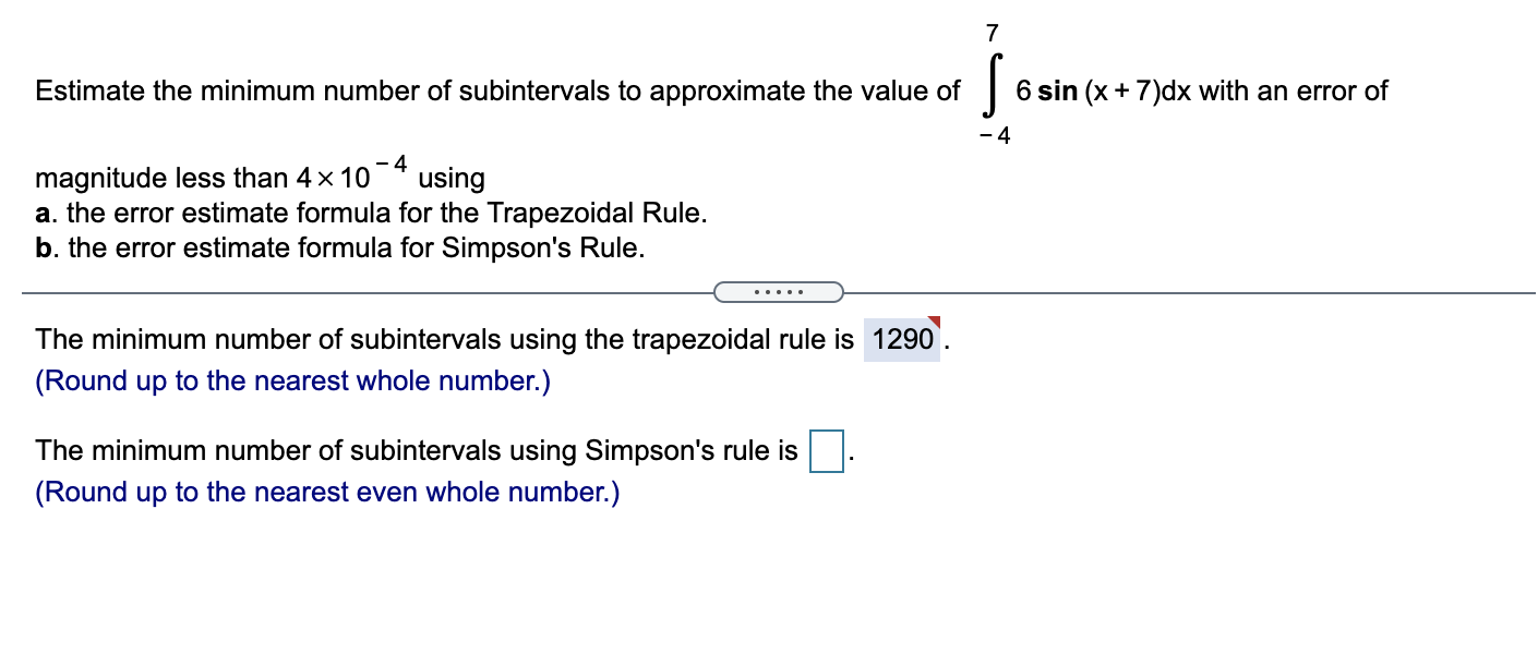 Solved 7 Estimate the minimum number of subintervals to | Chegg.com