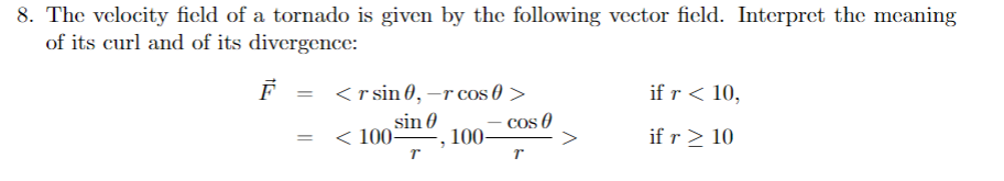 Solved 8. The velocity field of a tornado is given by the | Chegg.com