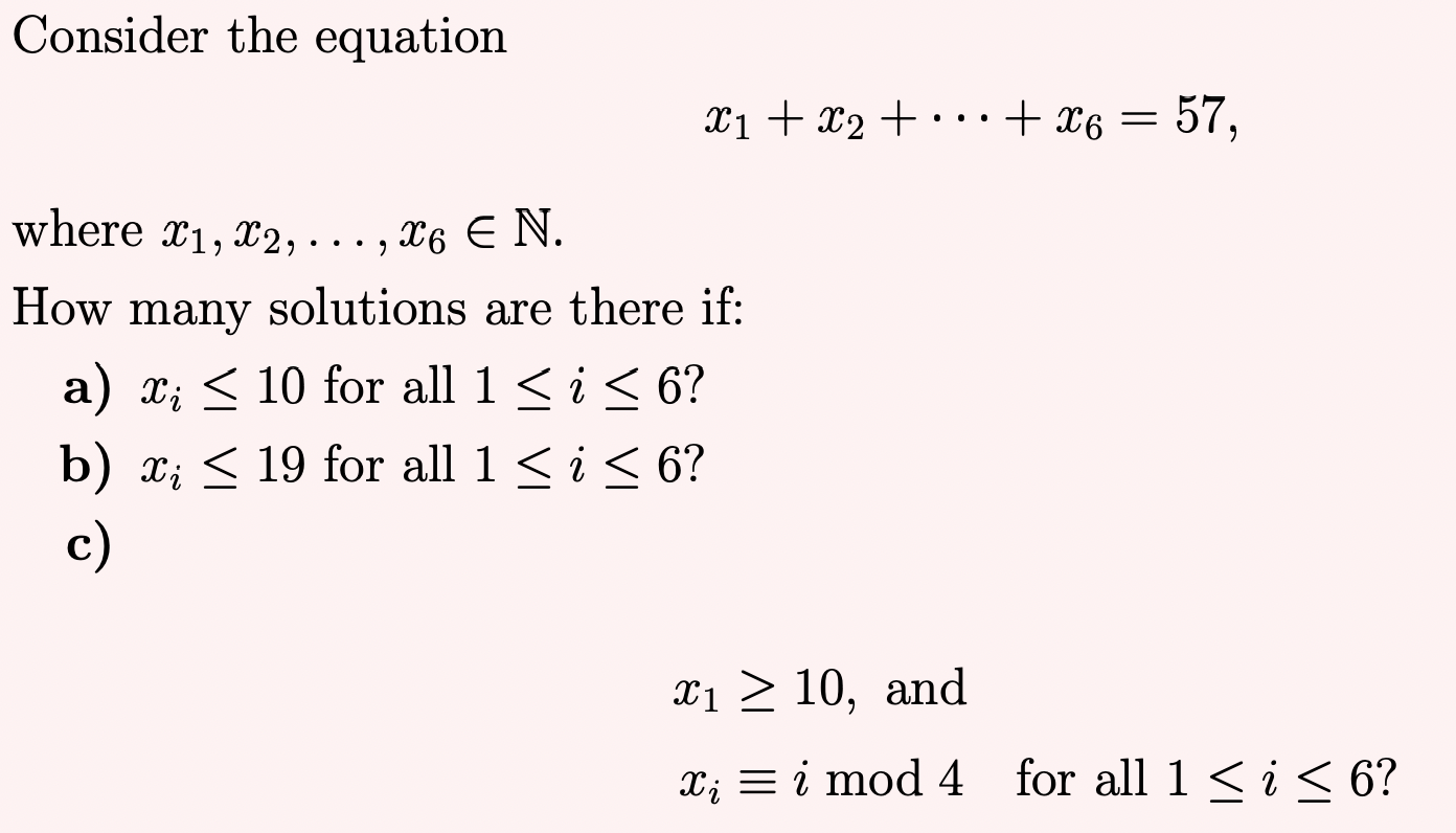Solved Consider the equationx1+x2+cdots+x6=57,where | Chegg.com