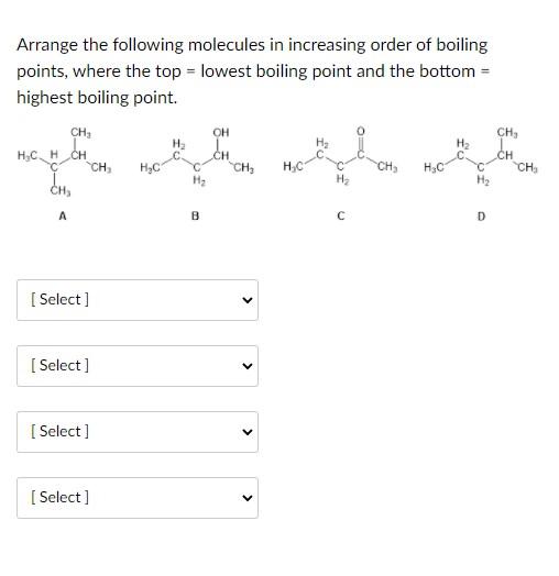 Solved Arrange The Following Molecules In Increasing Order