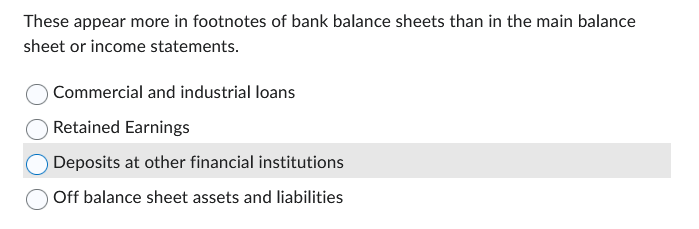 Solved These appear more in footnotes of bank balance sheets | Chegg.com