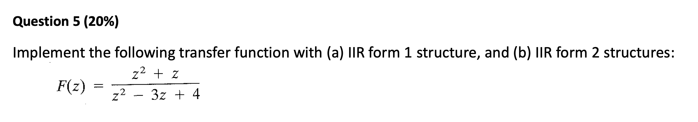 Solved Question 5 (20%) Implement the following transfer | Chegg.com