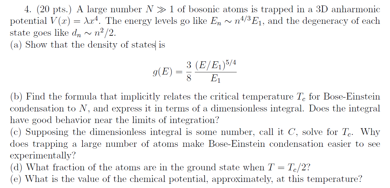 Solved 4. (20 pts.) A large number N » 1 of bosonic atoms is | Chegg.com