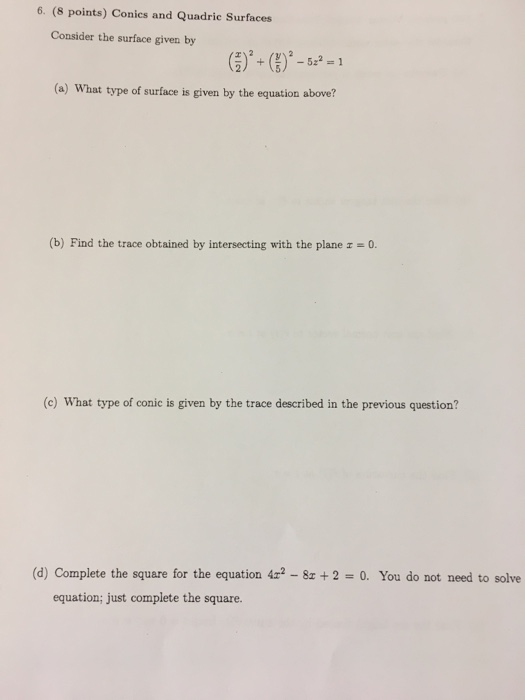 Solved 6. (8 points) Conics and Quadric Surfaces Consider | Chegg.com