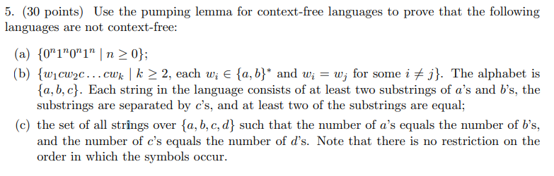 Solved 5. (30 points) Use the pumping lemma for context-free | Chegg.com