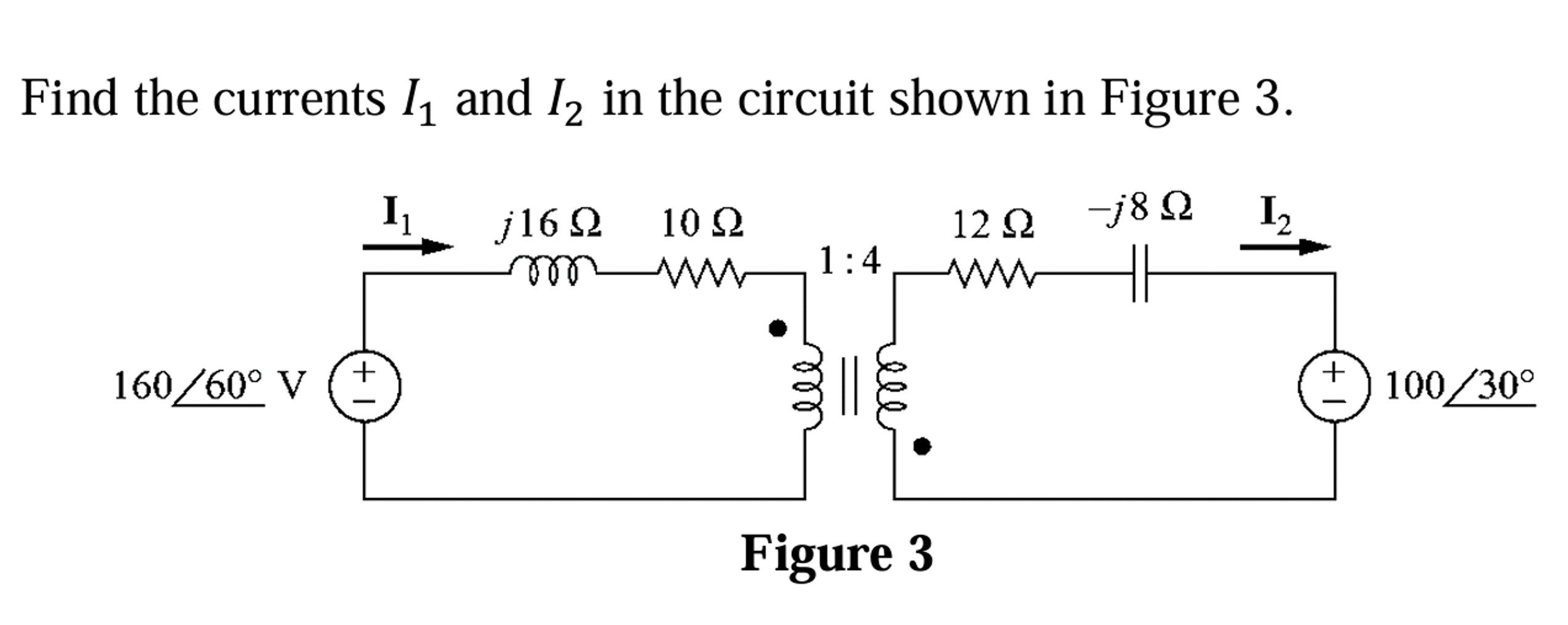 Solved Find the currents I1 ﻿and I2 ﻿in the circuit shown in | Chegg.com
