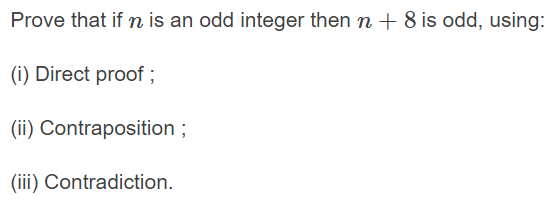 Solved Prove that if n is an odd integer then n + 8 is odd, | Chegg.com