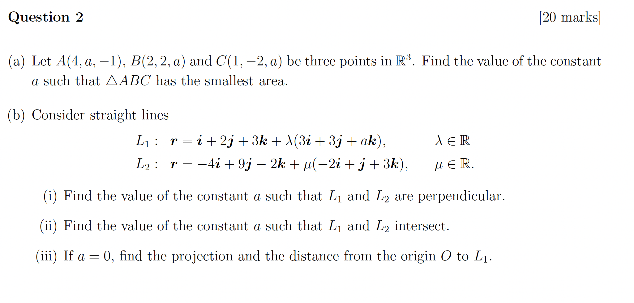 Solved (a) Let A(4,a,−1),B(2,2,a) and C(1,−2,a) be three | Chegg.com