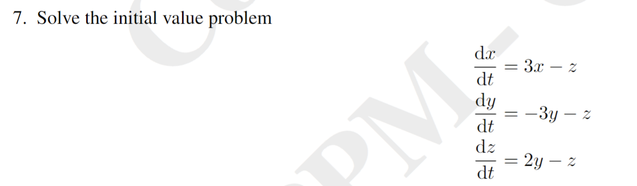 Solved 7. Solve the initial value problem dtdx=3x−z | Chegg.com