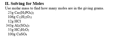 Solved II. Solving for Moles Use molar mass to find how many | Chegg.com