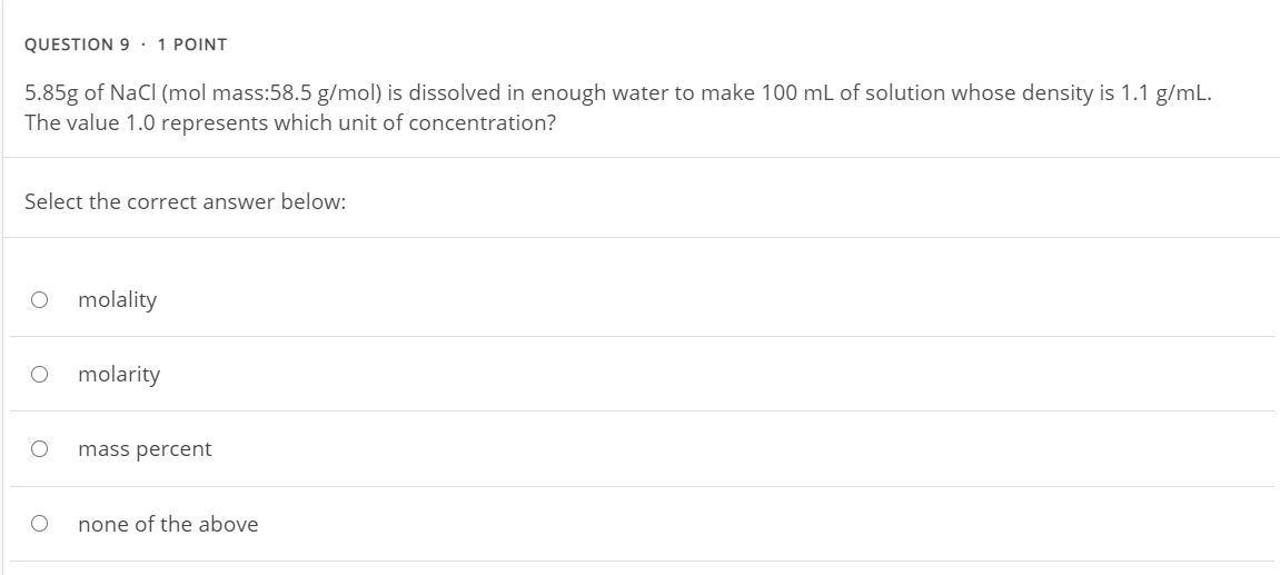 Solved QUESTION 9.1 POINT 5.85g of NaCl (mol mass:58.5 | Chegg.com