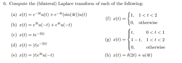 Solved 6. Compute the (bilateral) Laplace transform of each | Chegg.com