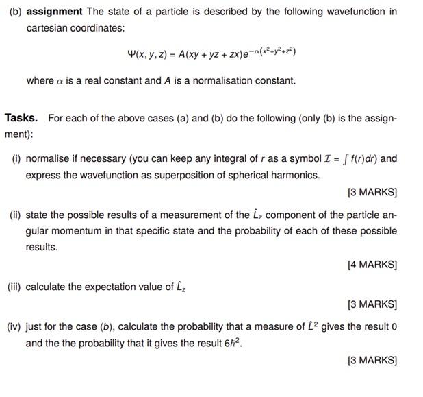 Solved (b) assignment The state of a particle is described | Chegg.com