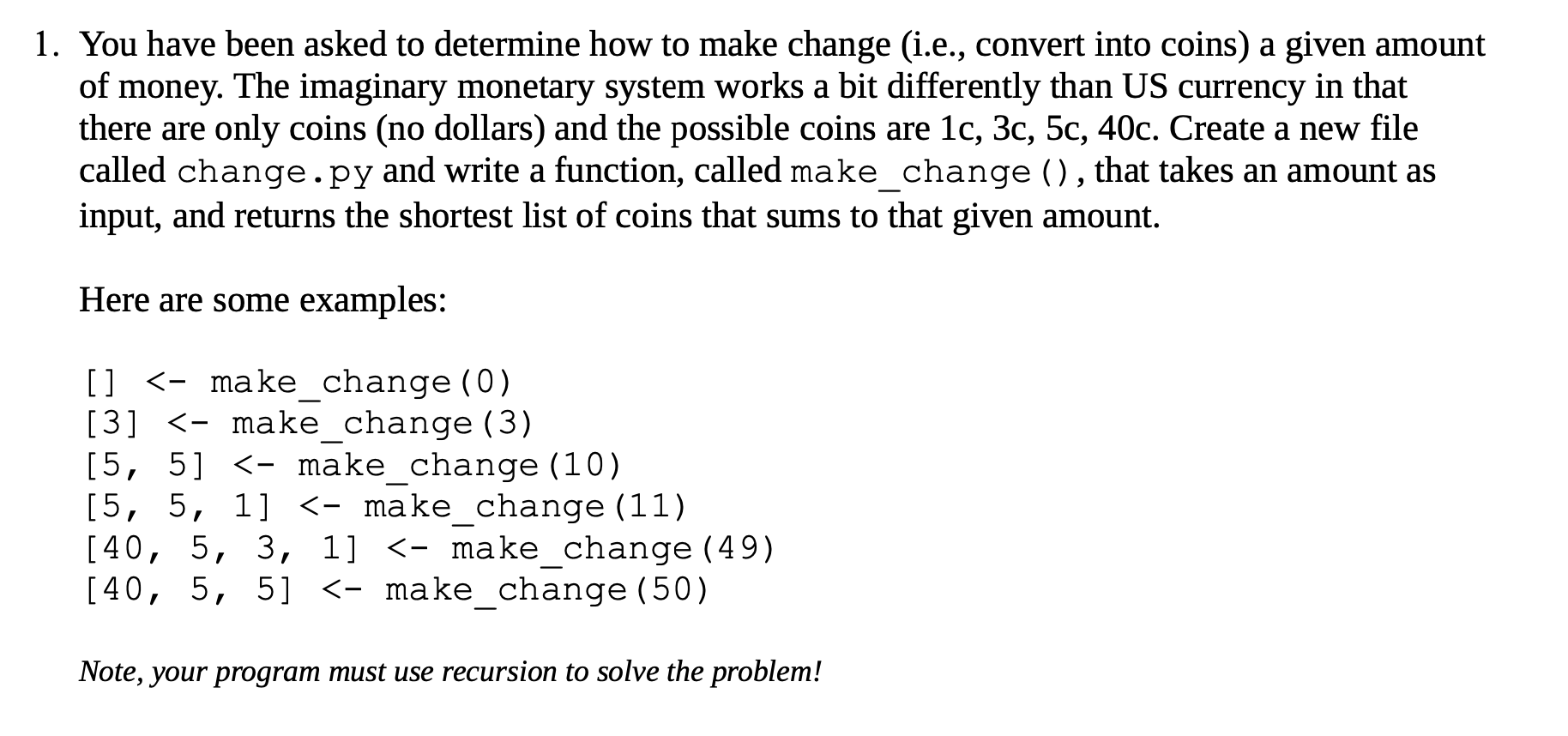 Solved 1. You have been asked to determine how to make | Chegg.com