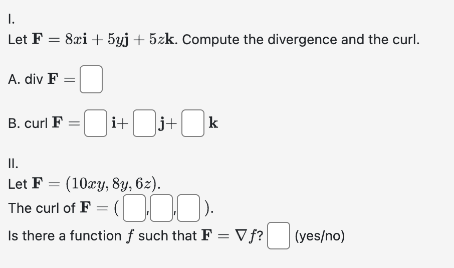 Solved I.Let F=8ξ+5yj+5zk. ﻿Compute the divergence and the | Chegg.com