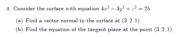 Solved Consider the surface with equation 4x2-3y2+z2=25(a) | Chegg.com