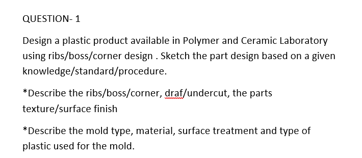 Solved QUESTION-1 Design a plastic product available in | Chegg.com