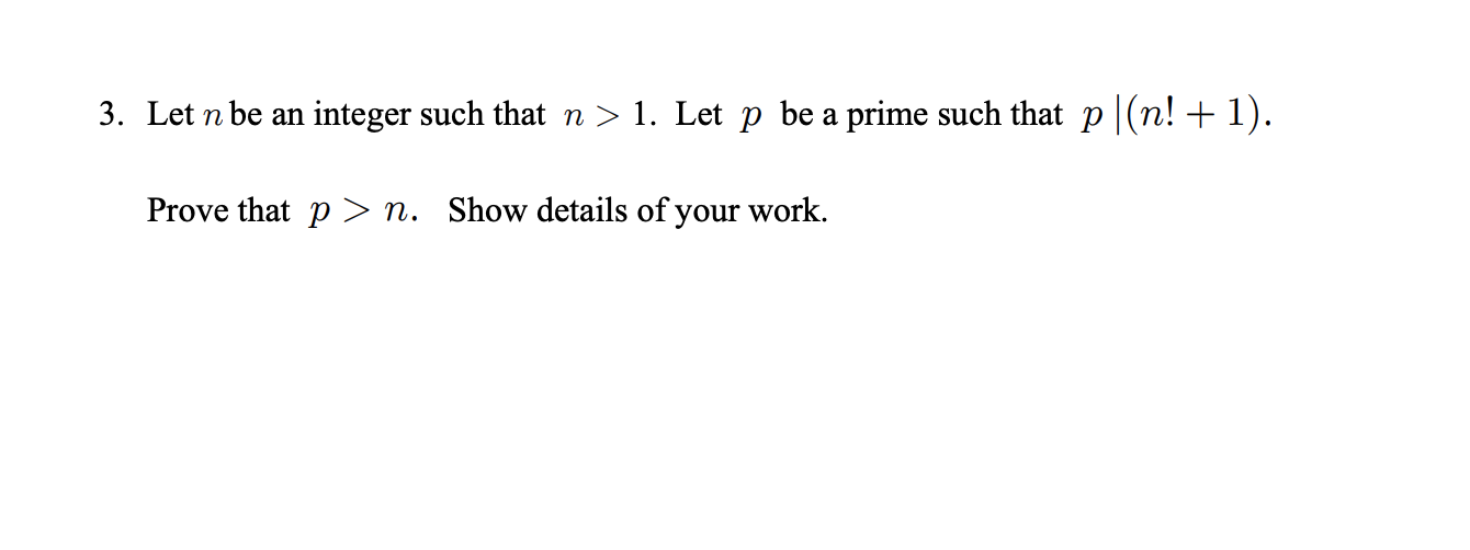 Solved 3. Let n be an integer such that n > 1. Let p be a | Chegg.com