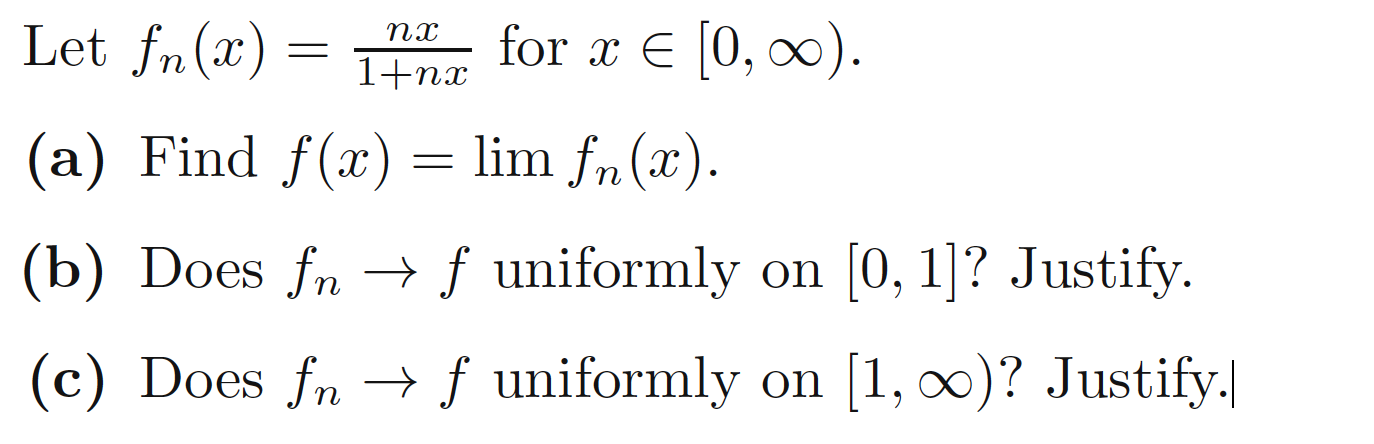 Solved Find the pointwise limit f(x) = lim fn(x) and | Chegg.com