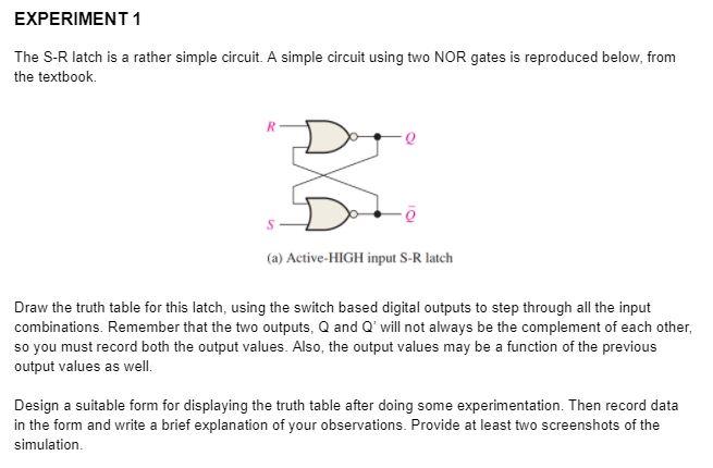Solved EXPERIMENT 1 The S-R latch is a rather simple | Chegg.com