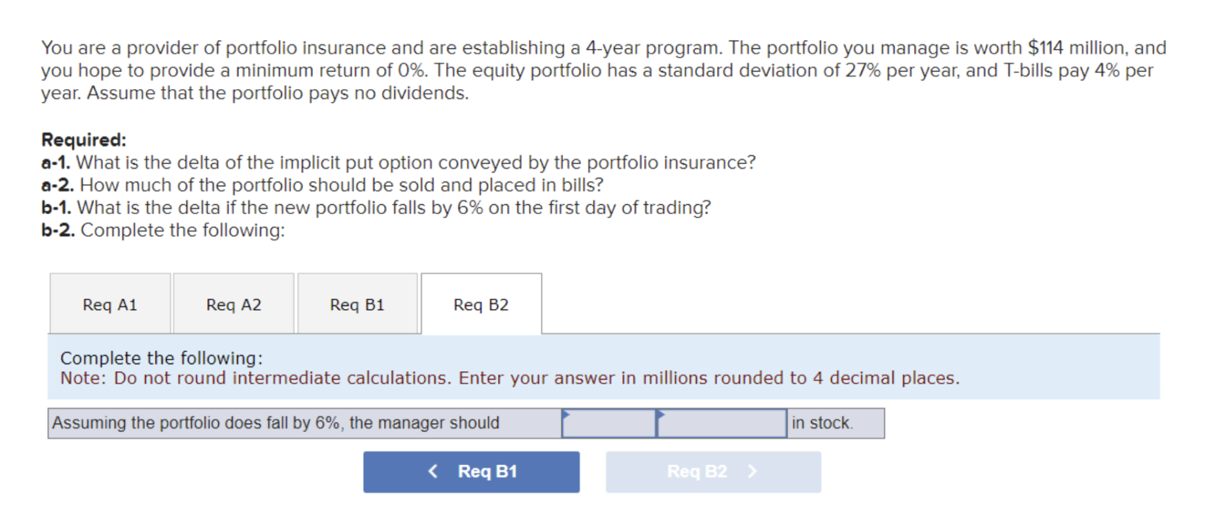 Solved You are a provider of portfolio insurance and are | Chegg.com