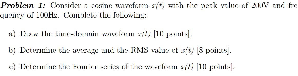 Solved Problem 1: Consider a cosine waveform x(t) with the | Chegg.com