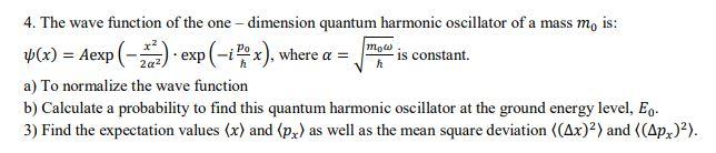 Solved mow 4. The wave function of the one-dimension quantum | Chegg.com