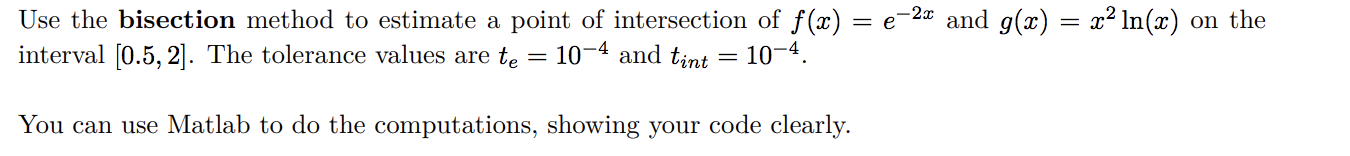 Solved = Use the bisection method to estimate a point of | Chegg.com