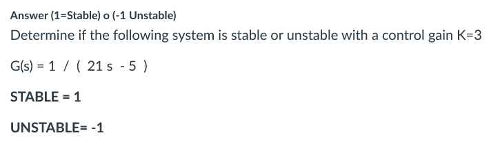 Solved Answer (1=Stable) 0 (-1 Unstable) Determine if the | Chegg.com