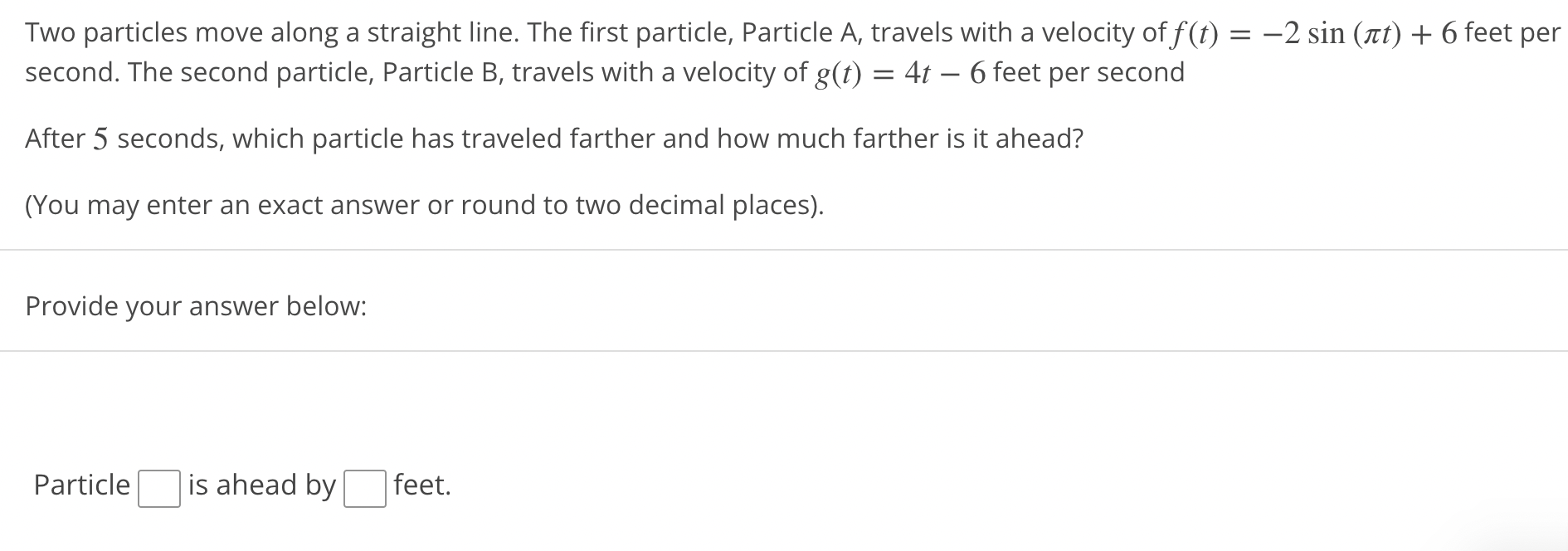 Solved = A particle moves along a line with a velocity v(t) | Chegg.com