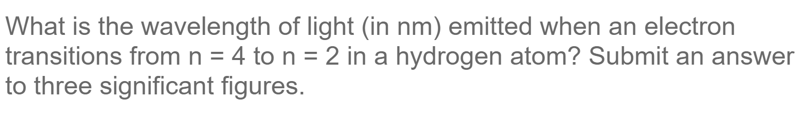 Solved What is the wavelength of light (in nm ) emitted when | Chegg.com