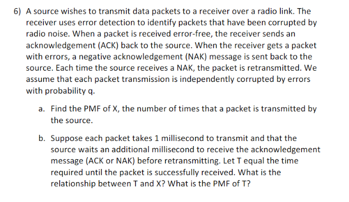 Solved 6) A source wishes to transmit data packets to a | Chegg.com