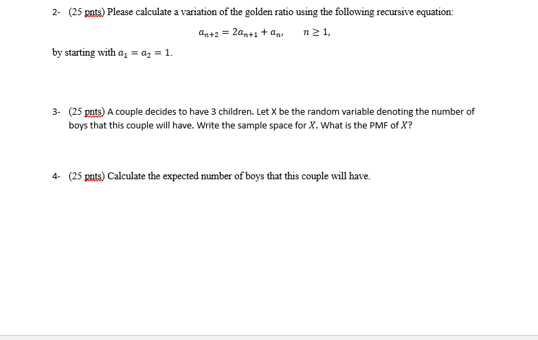 Solved an+2=2an+1+an,n≥1, by starting with a1=a2=1. 3- (25 | Chegg.com
