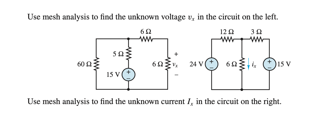 Solved Use mesh analysis to find the unknown voltage vx in | Chegg.com