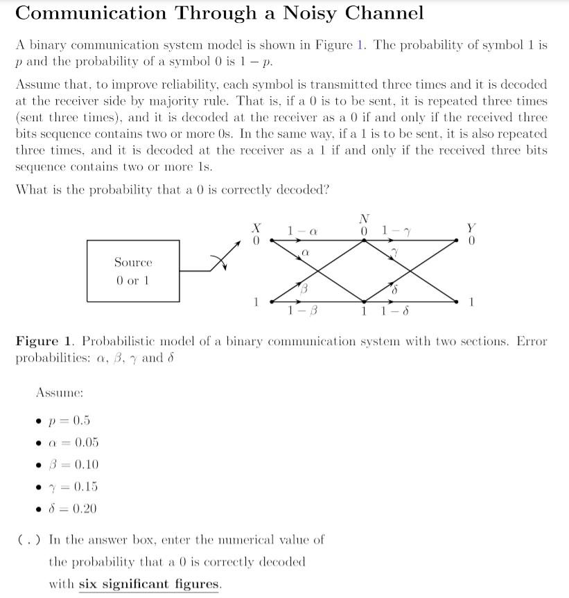 Solved Communication Through a Noisy Channel A binary | Chegg.com