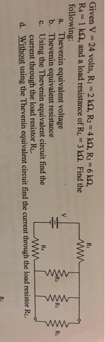 Solved Given V = 24 volts, R1-2 kQ, R2 = 4 kQ, R3 = 6 kQ, | Chegg.com