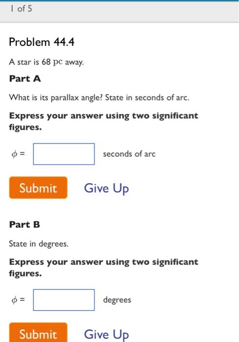 Solved A Star Is 68 Pc Away What Is Its Parallax Angle 